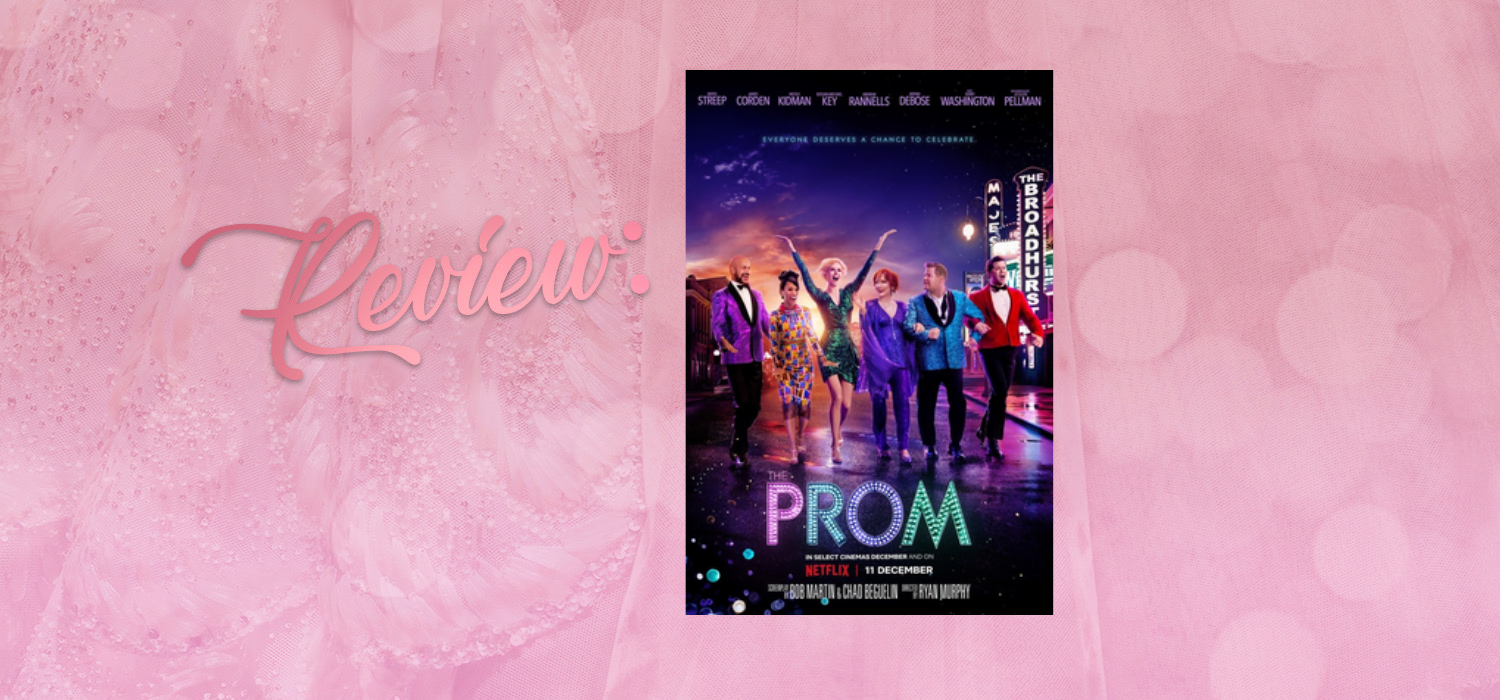 Review: The Prom on Netflix – Bubbling up with Helena