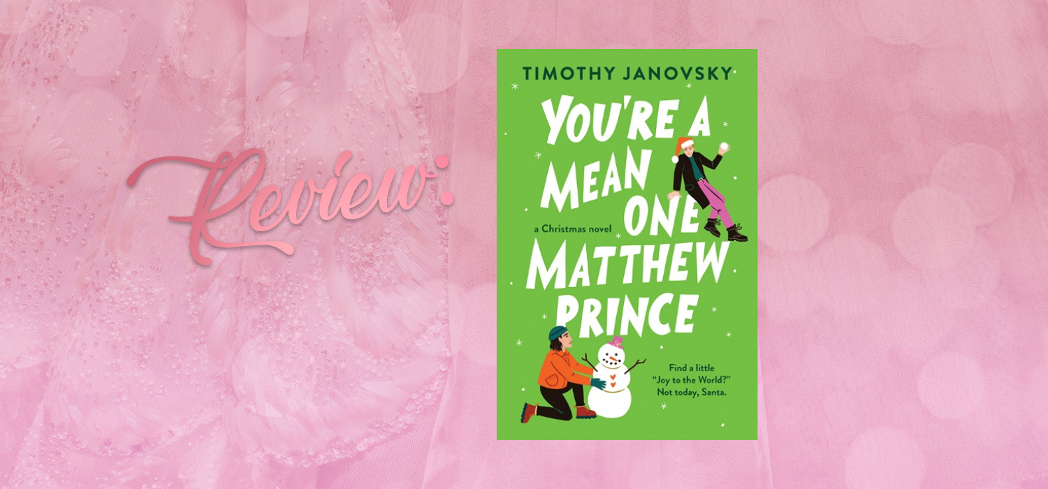 Review: You’re a Mean One, Matthew Prince by Timothy Janovksy – Bubbling up with Helena