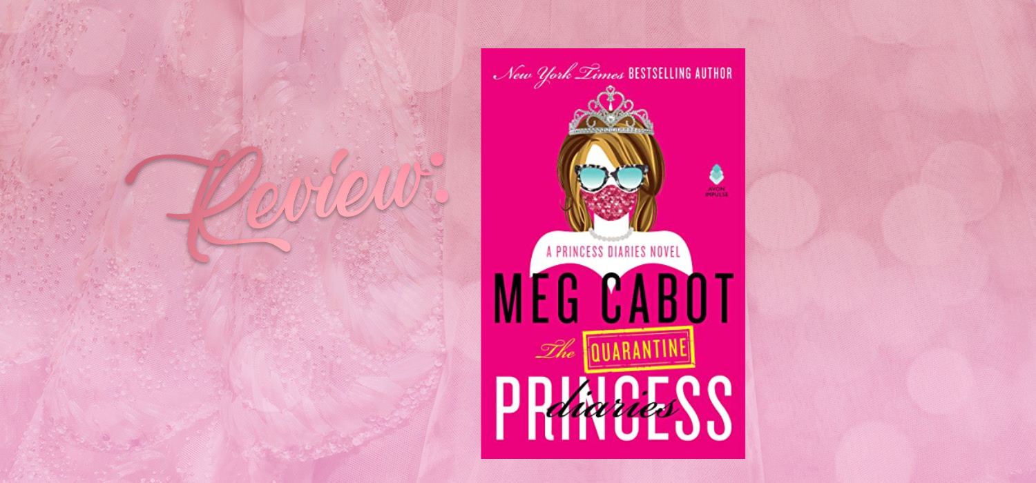ARC Review: The Quarantine Princess Diaries by Meg Cabot – Bubbling up ...